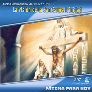 La visión de la Santísima Trinidad – Fatimazo Por la Paz