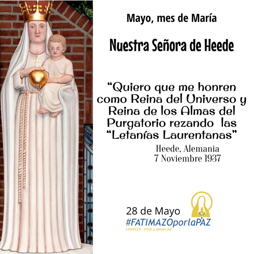 28 de Mayo Mayo, mes de María Especial Nuestra Señora de Heede ...