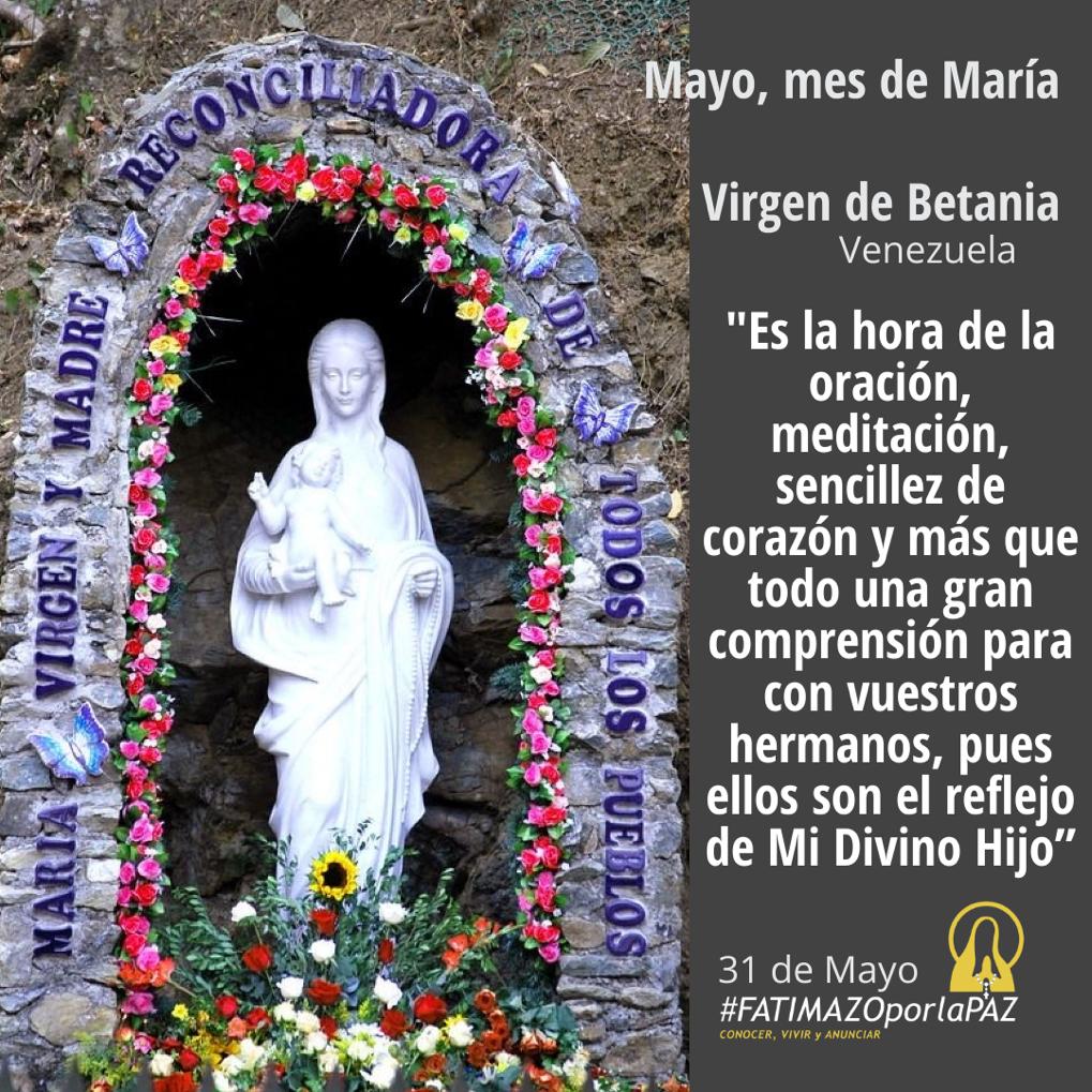 31 de Mayo Mayo, mes de María Especial Virgen de Betania – Fatimazo Por ...
