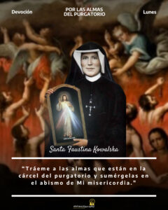 SANTA FAUSTINA KOWALSKA – ALMAS DEL PURGATORIO – Fatimazo Por la Paz