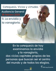 PAPA FRANCISCO AUDIENCIA GENERAL 28 febrero 2024 Catequesis. Vicios y ...